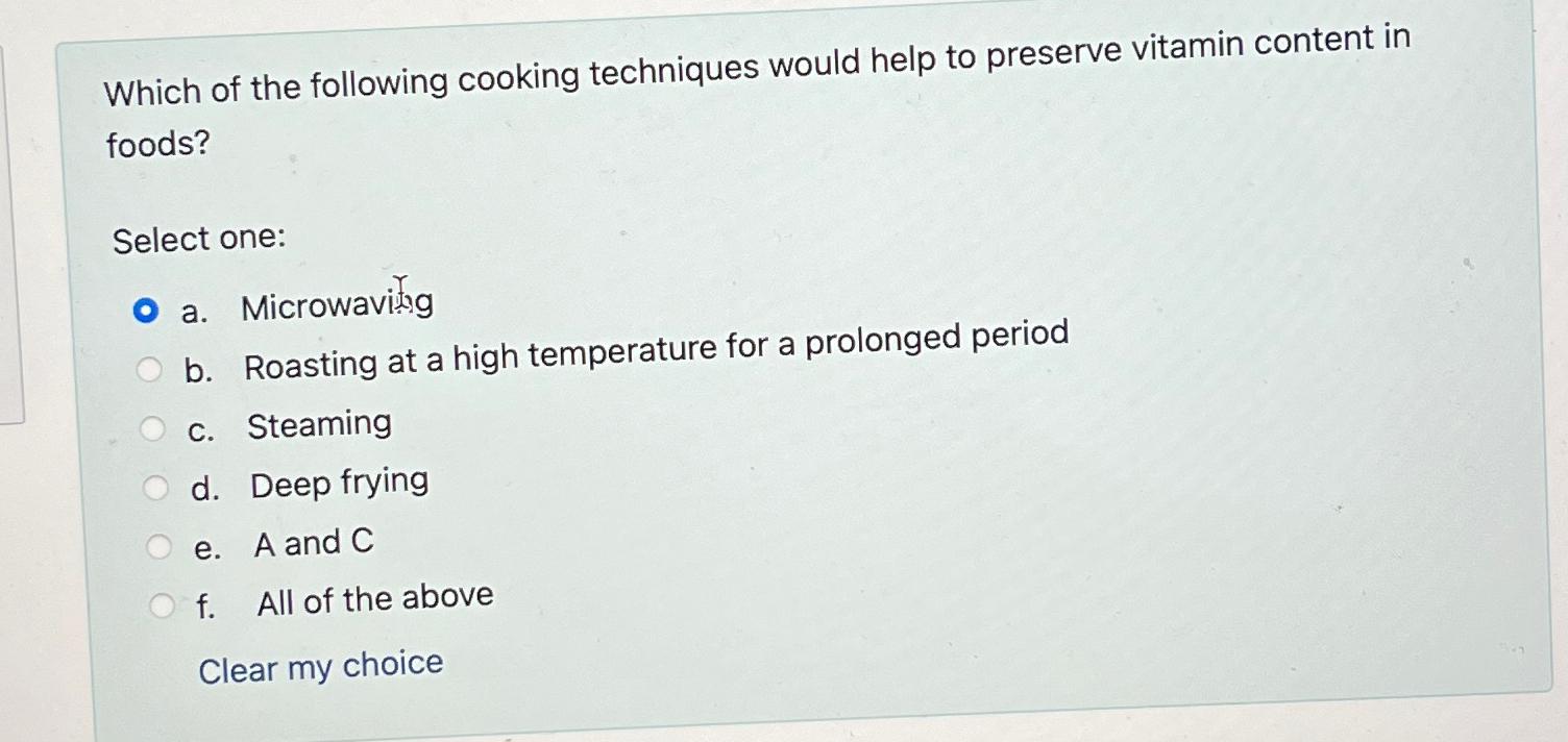 Solved Which of the following cooking techniques would help | Chegg.com