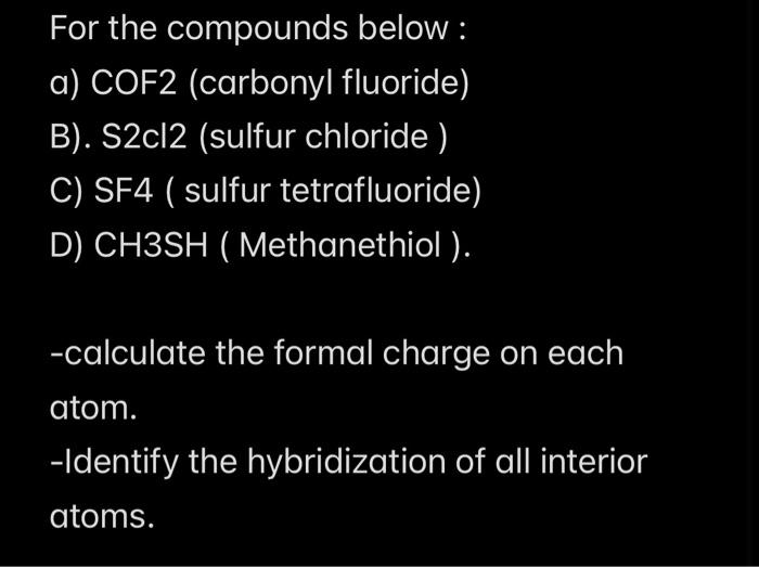 Solved For the compounds below: a) COF2 (carbonyl fluoride) | Chegg.com