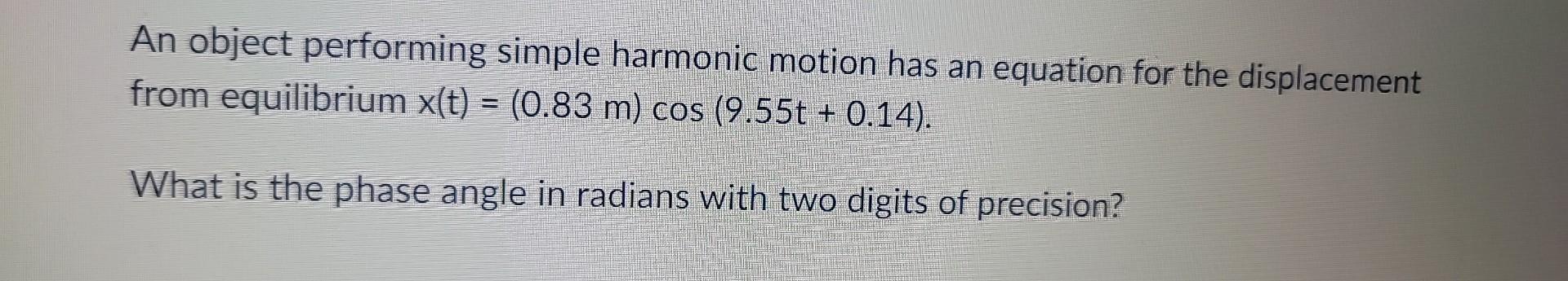 Solved An object performing simple harmonic motion has an | Chegg.com