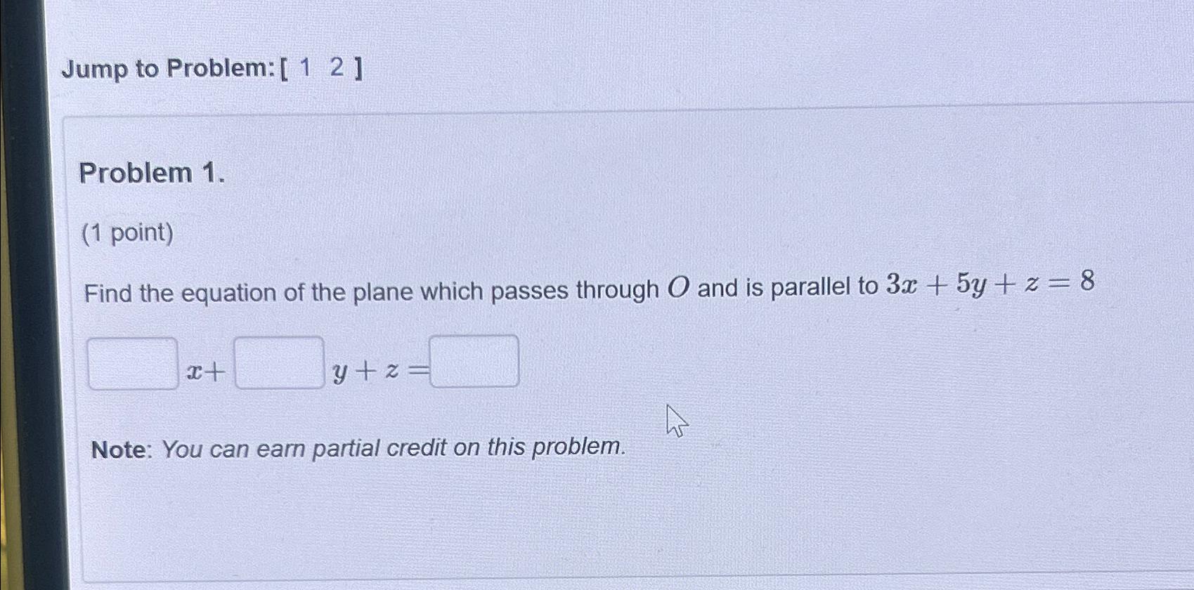 Solved Jump to Problem: [ [:[1,2]}Problem 1.(1 ﻿point)Find | Chegg.com