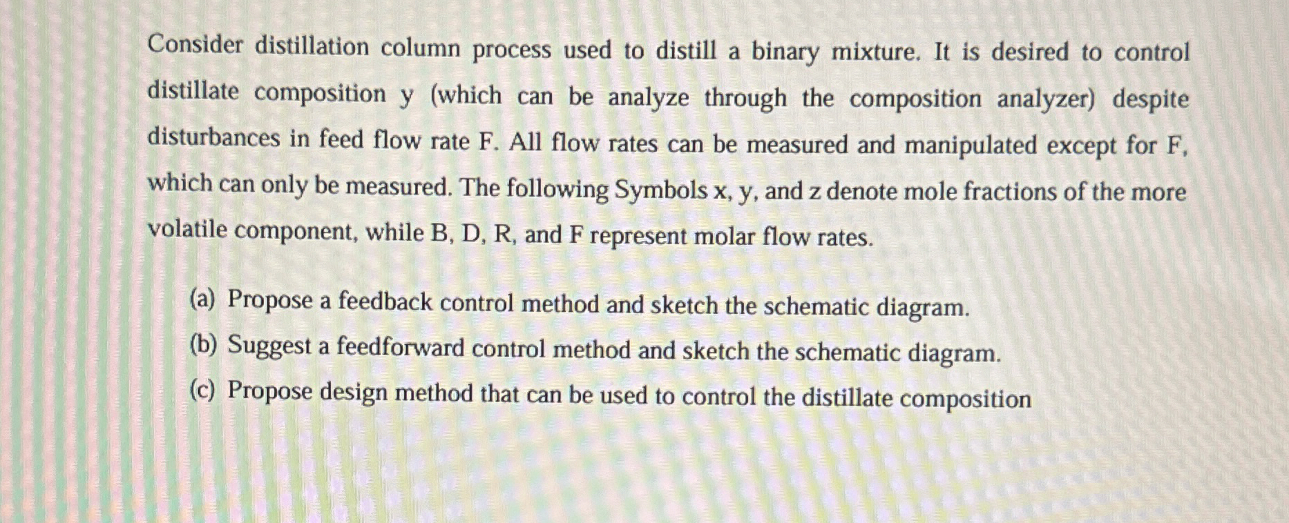 Solved Consider distillation column process used to distill | Chegg.com