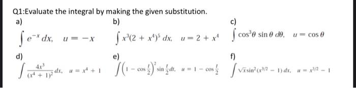 Solved Q1:Evaluate the integral by making the given | Chegg.com
