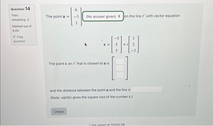 Solved Question 14 Tries remaining: 3 Marked out of 6.00 | Chegg.com