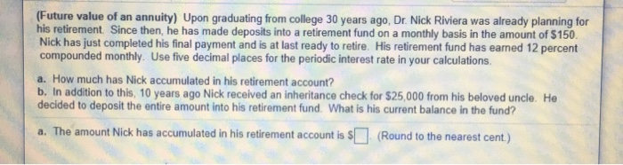 Solved (Future value of an annuity) Upon graduating from | Chegg.com