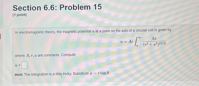 Solved Section 6.6: Problem 15 (1 point) In electromagnetic | Chegg.com