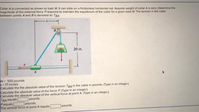 Solved Collar A is connected as shown to load W. It can | Chegg.com