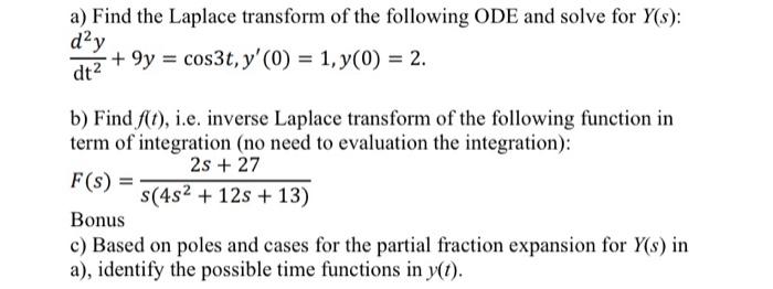 Solved a) Find the Laplace transform of the following ODE | Chegg.com