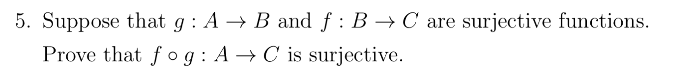Solved Suppose that g:A→B ﻿and f:B→C ﻿are surjective | Chegg.com