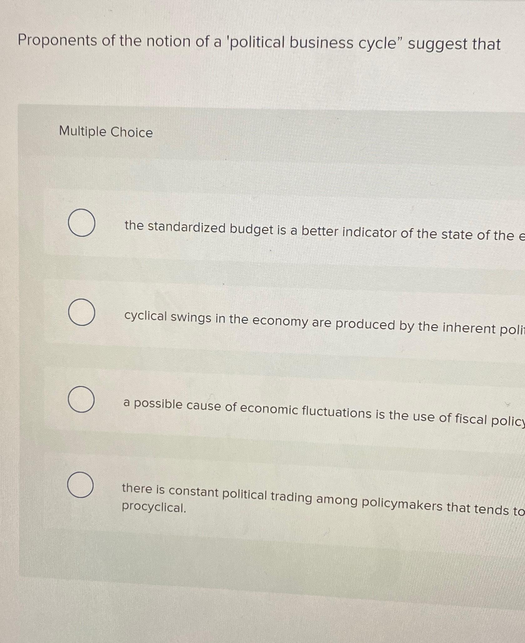 Solved Proponents of the notion of a 'political business | Chegg.com