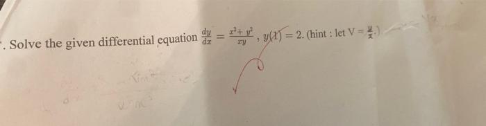 Solved - Solve the given differential equation = y(1) = 2. | Chegg.com