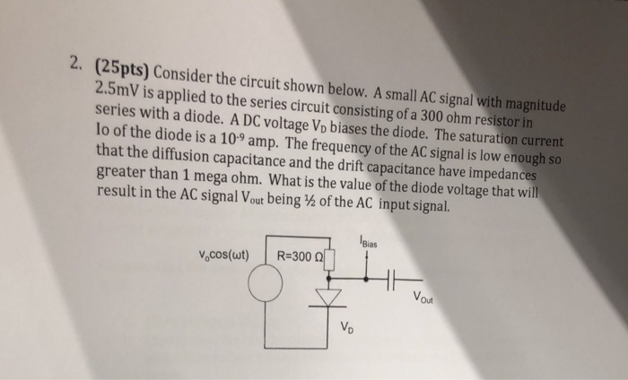 Solved 2. (25pts) Consider the circuit shown below. A small | Chegg.com Solved 2. (25pts) Consider the circuit shown below. A small | Chegg.com