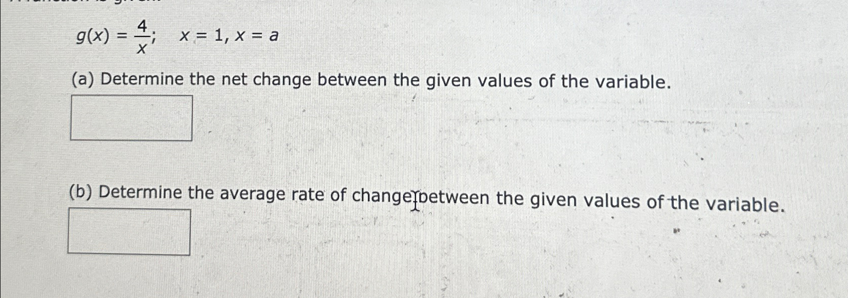 Solved g(x)=4x;,x=1,x=a(a) ﻿Determine the net change between | Chegg.com