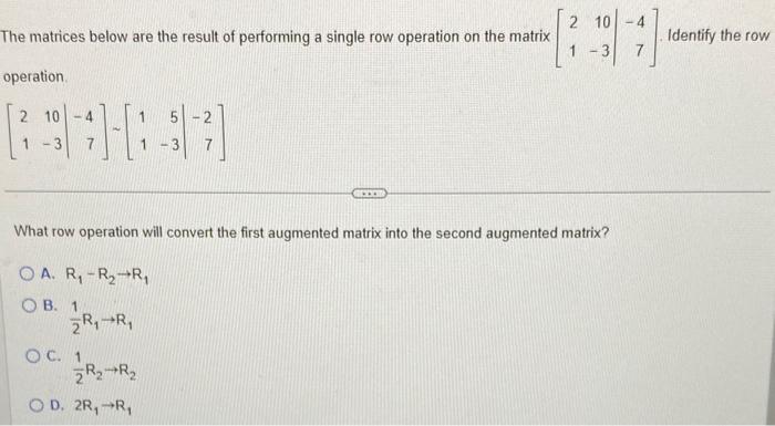 Solved The matrices below are the result of performing a | Chegg.com