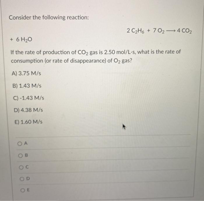Solved Consider the following reaction: 2 C2H6 + 702—4 CO2 + | Chegg.com