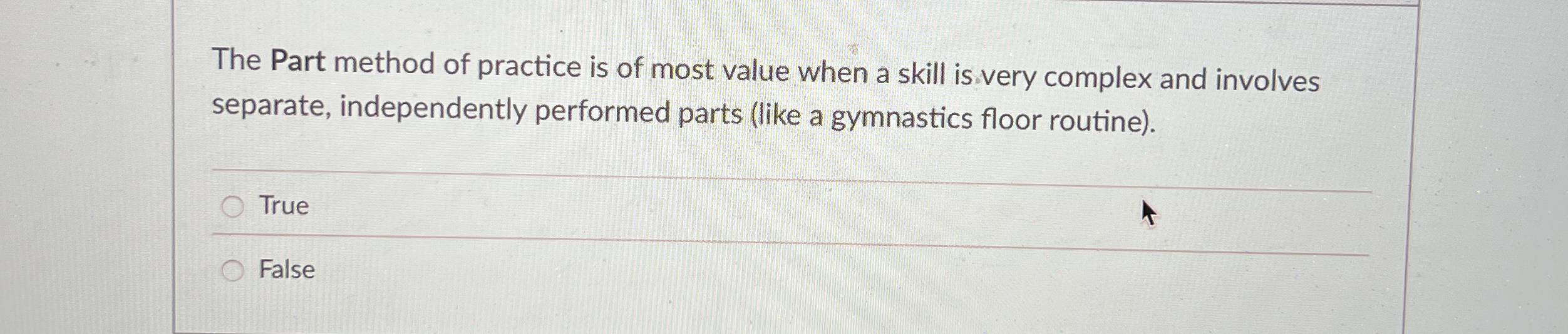 The Part method of practice is of most value when a | Chegg.com