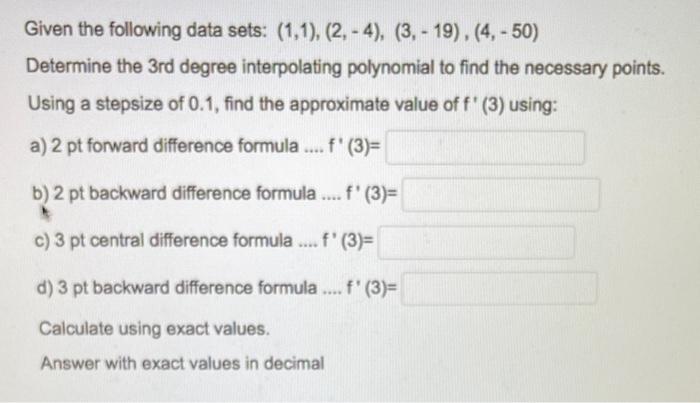 Solved Given the following data sets: (1,1), (2,-4), (3, | Chegg.com