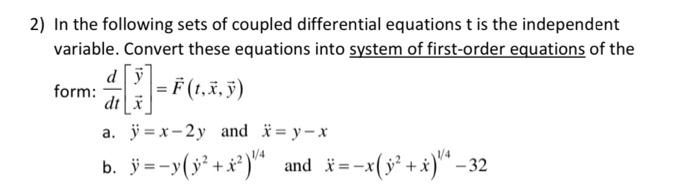 Solved 2) In the following sets of coupled differential | Chegg.com