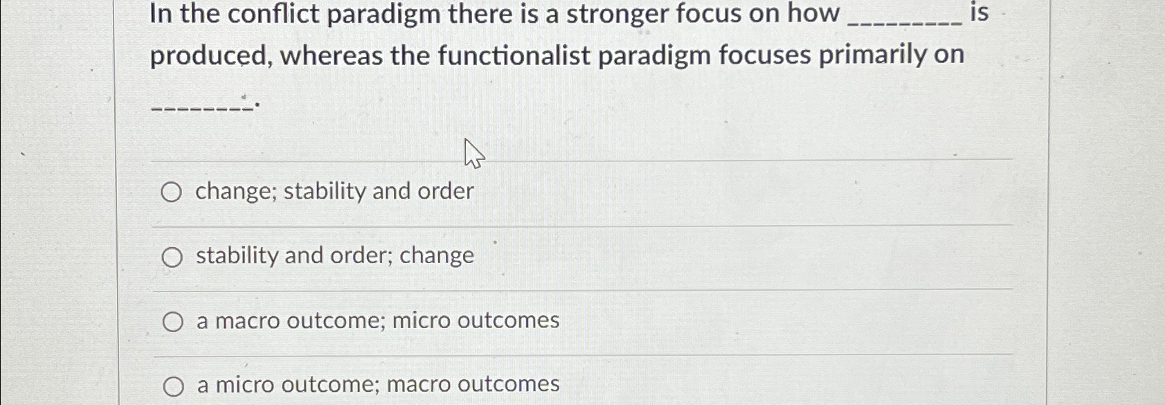 Solved In the conflict paradigm there is a stronger focus on | Chegg.com