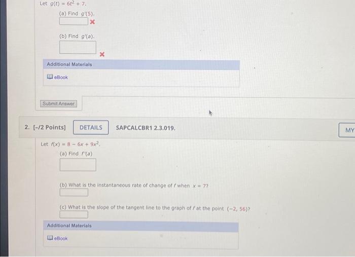 Solved Let g(t) = 6t2 + 7. (a) Find g'(5). X (b) Find g'(a). | Chegg.com Solved Let g(t) = 6t2 + 7. (a) Find g'(5). X (b) Find g'(a). | Chegg.com