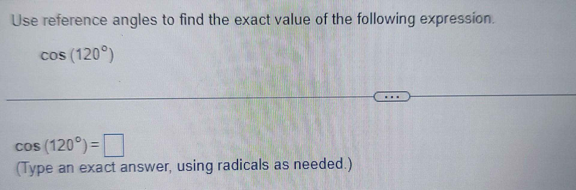 Solved Use reference angles to find the exact value of the | Chegg.com