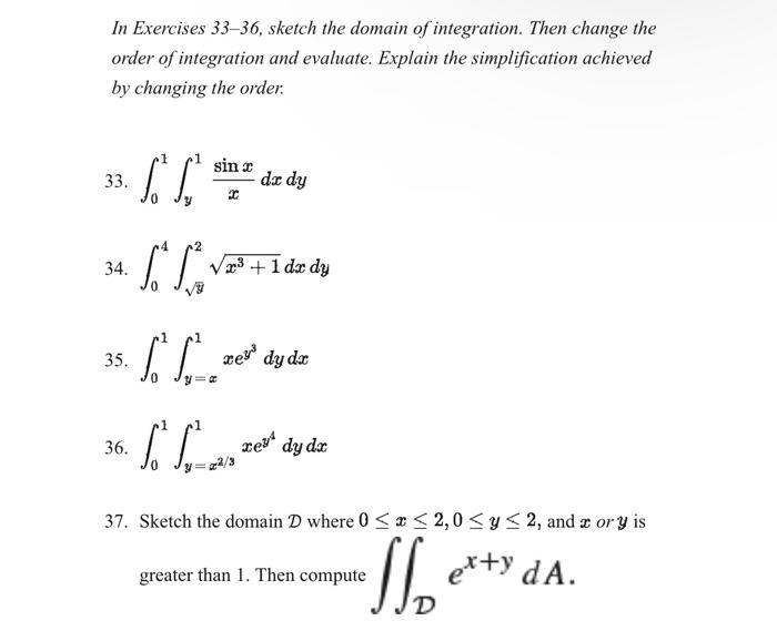 Solved In Exercises 33-36, sketch the domain of integration. | Chegg.com Solved In Exercises 33-36, sketch the domain of integration. | Chegg.com