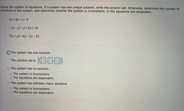 Solved Solve the system of equations. If a system has one | Chegg.com