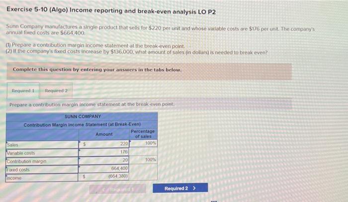 Solved Exercise 5-10 (Algo) Income reporting and break-even | Chegg.com