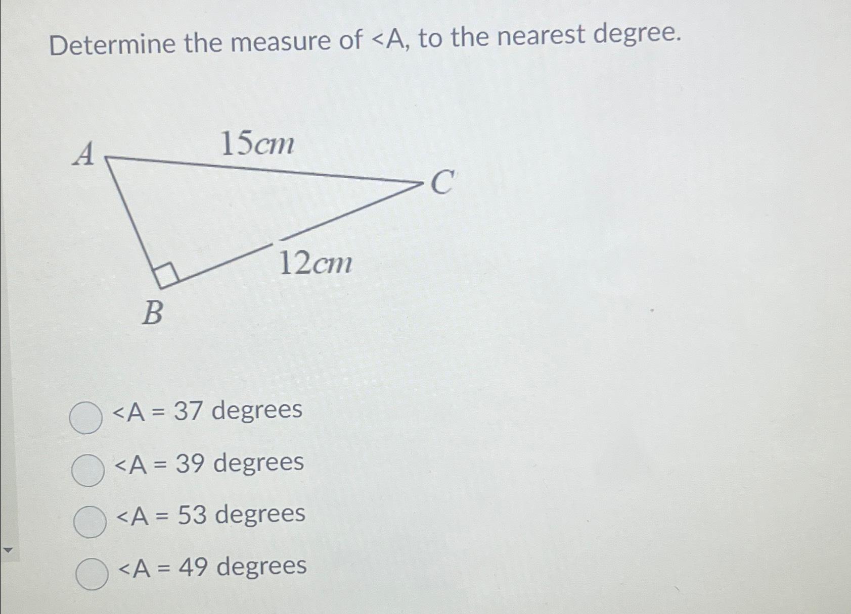 Solved Determine the measure of , to ﻿the nearest degree. | Chegg.com
