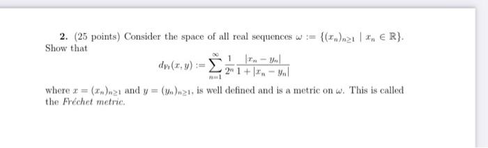 Solved 2. (25 points) Consider the space of all real | Chegg.com