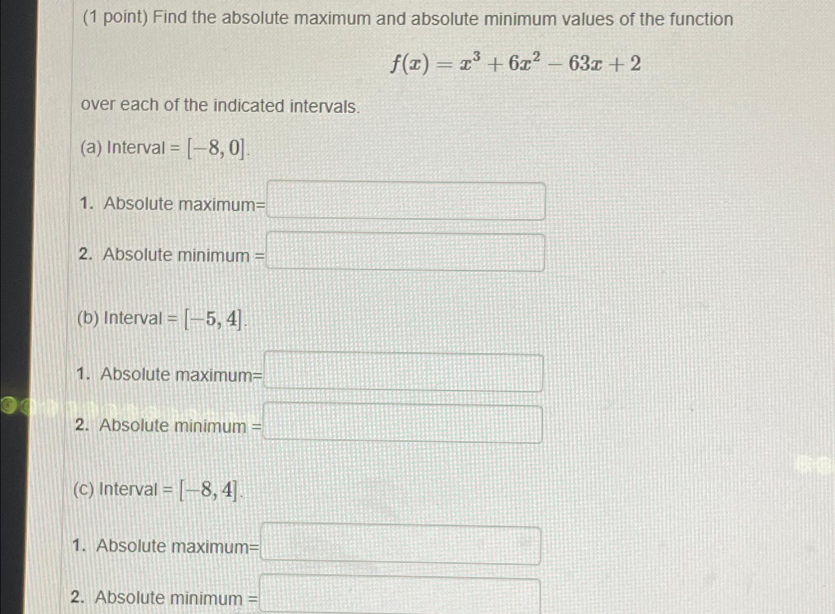 Solved (1 ﻿point) ﻿Find the absolute maximum and absolute | Chegg.com