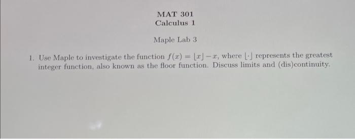 MAT 301 Calculus 1 Maple Lab 3 1. Use Maple to | Chegg.com