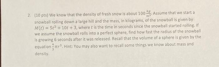 Solved m 2. (10 pts) We know that the density of fresh snow | Chegg.com
