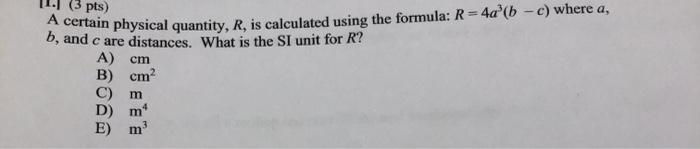 Solved (3 pts) A certain physical quantity, R, is calculated | Chegg.com