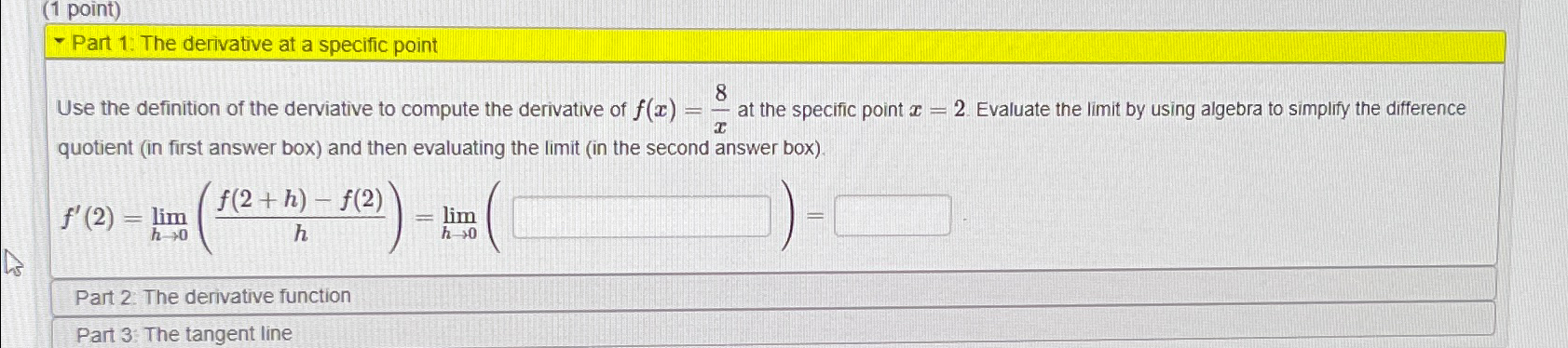 Solved (1 ﻿point)Part 1: The derivative at a specific | Chegg.com