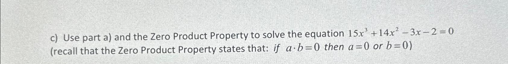 Solved c) ﻿Use part a) ﻿and the Zero Product Property to | Chegg.com