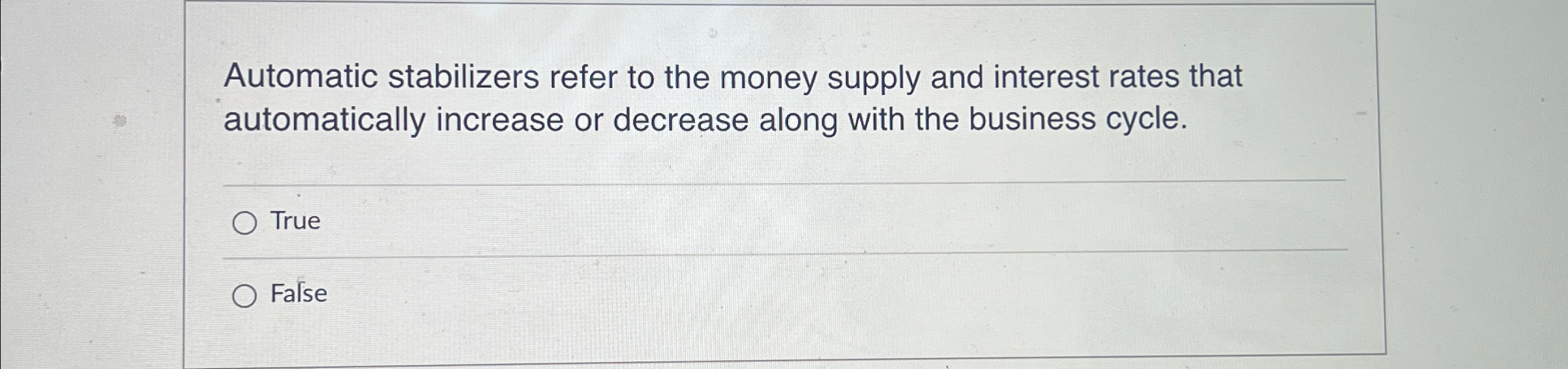 Solved Automatic stabilizers refer to the money supply and | Chegg.com