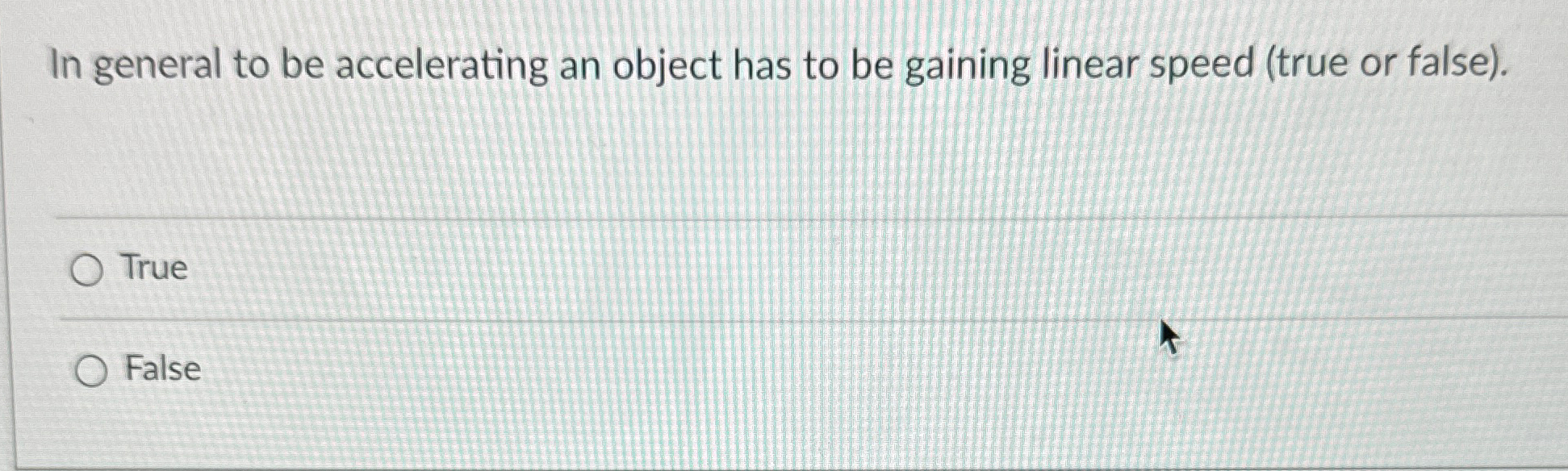 Solved In general to be accelerating an object has to be | Chegg.com