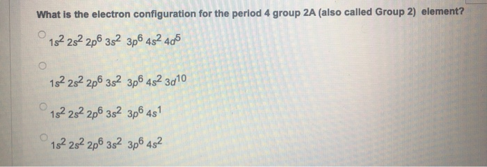 Solved what is the electron configuration for the period 4 | Chegg.com