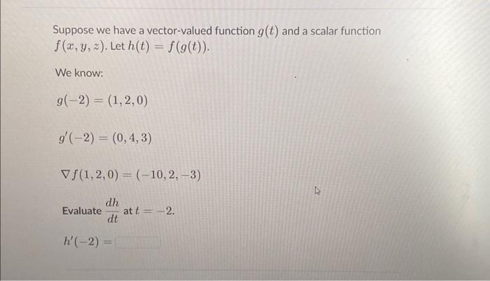 Solved Suppose we have a vector-valued function g(t) and a | Chegg.com