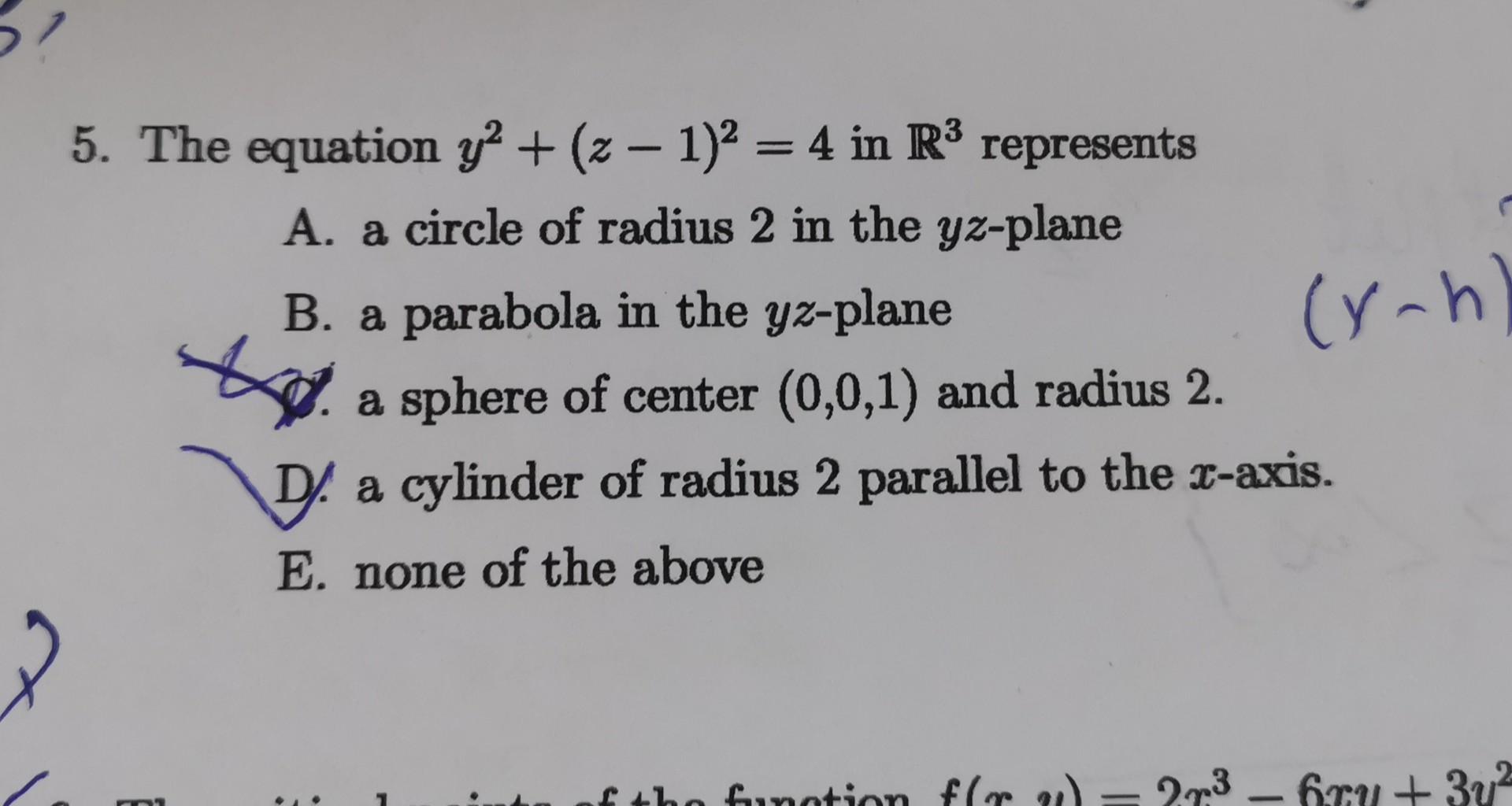 Solved 5. The equation y2+(z−1)2=4 in R3 represents A. a | Chegg.com