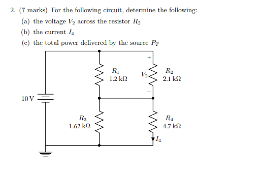 Solved (7 ﻿marks) ﻿For the following circuit, determine the | Chegg.com