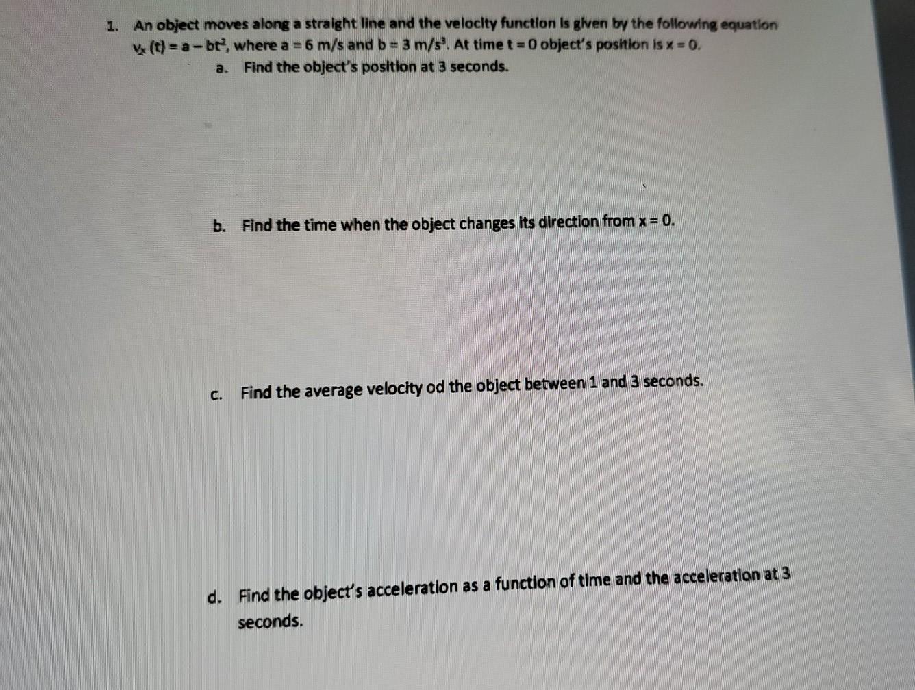 Solved 1 An Object Moves Along A Straight Line And The