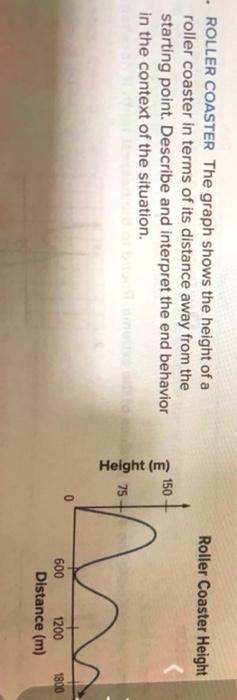 Solved - ROLLER COASTER The graph shows the height of a | Chegg.com