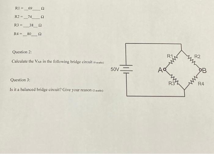 Solved R1 = 69 R2 = 74 R3 = 38 Ω R4 = 80 Ω Question 2: | Chegg.com
