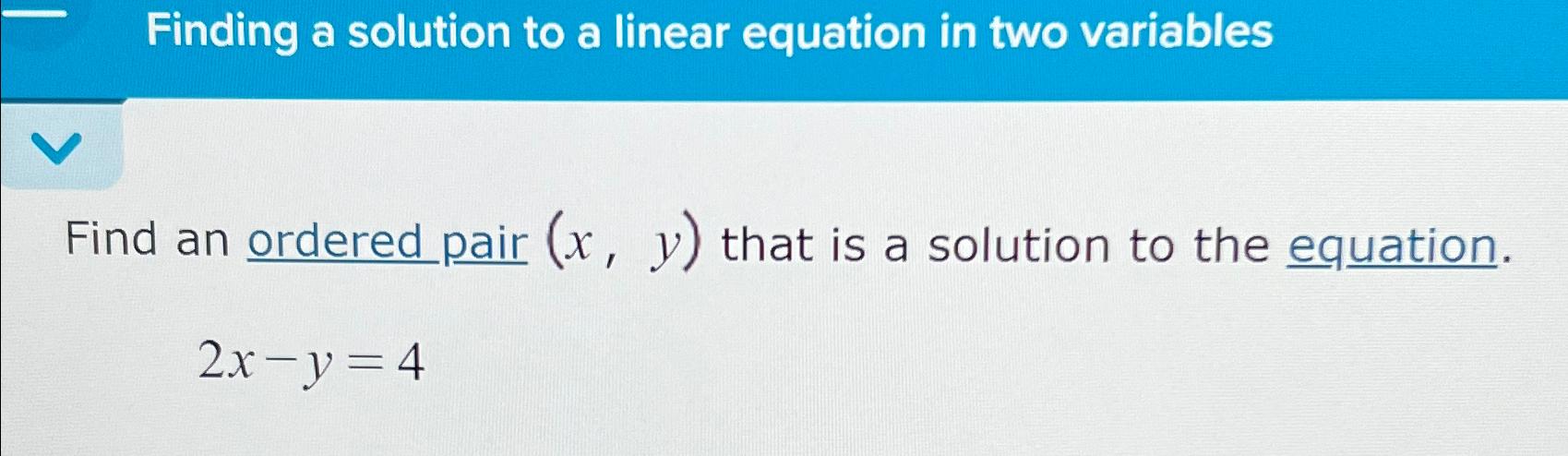 Solved Finding a solution to a linear equation in two | Chegg.com