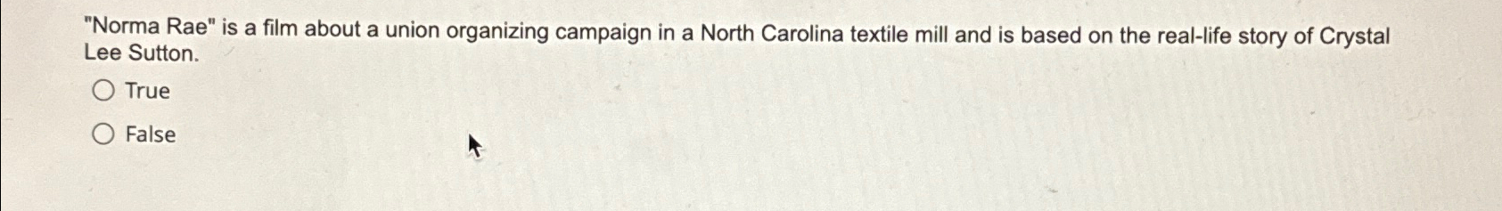 Solved "Norma Rae" is a film about a union organizing | Chegg.com