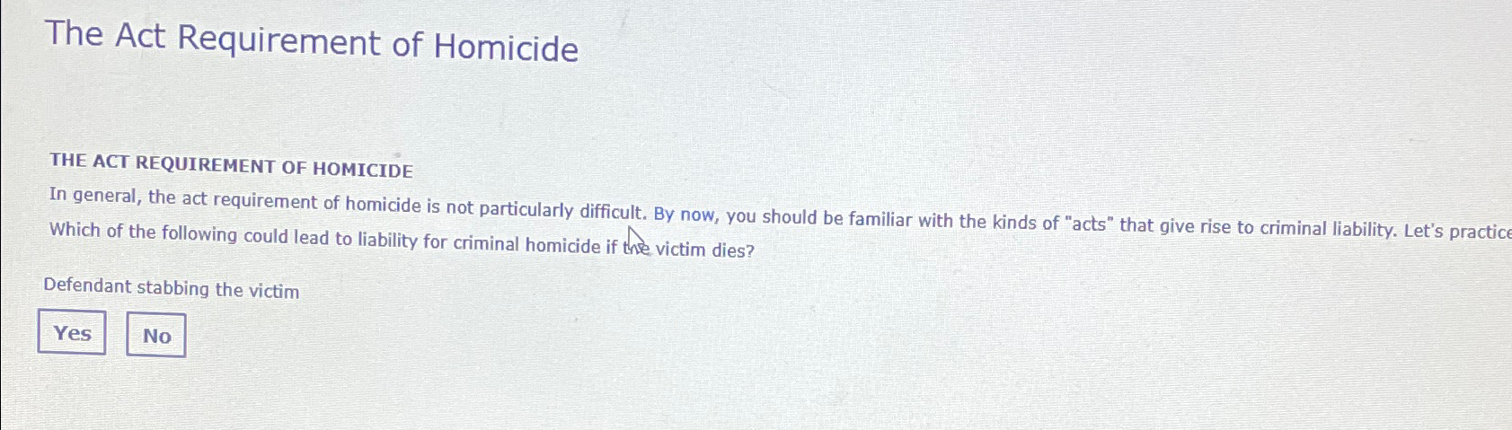 Solved The Act Requirement of HomicideTHE ACT REQUIREMENT OF | Chegg.com
