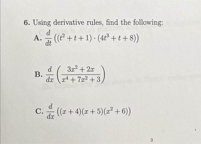 Solved 6. Using derivative rules, find the following: A. | Chegg.com
