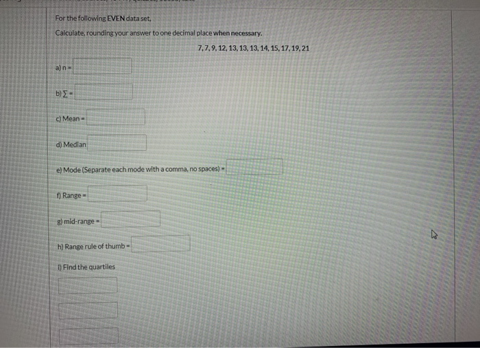 Solved For The Following EVEN Data Set Calculate Rounding Chegg
