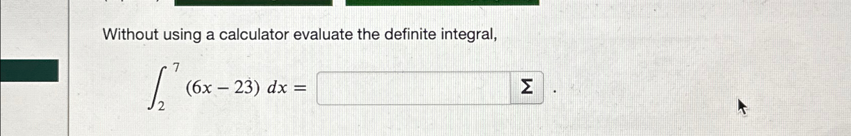 Solved Without using a calculator evaluate the definite | Chegg.com